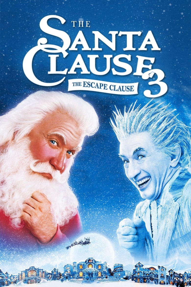 The Santa Clause 3: The Escape Clause ซานตาคลอส 3 อิทธิฤทธิ์ปีศาจ ...